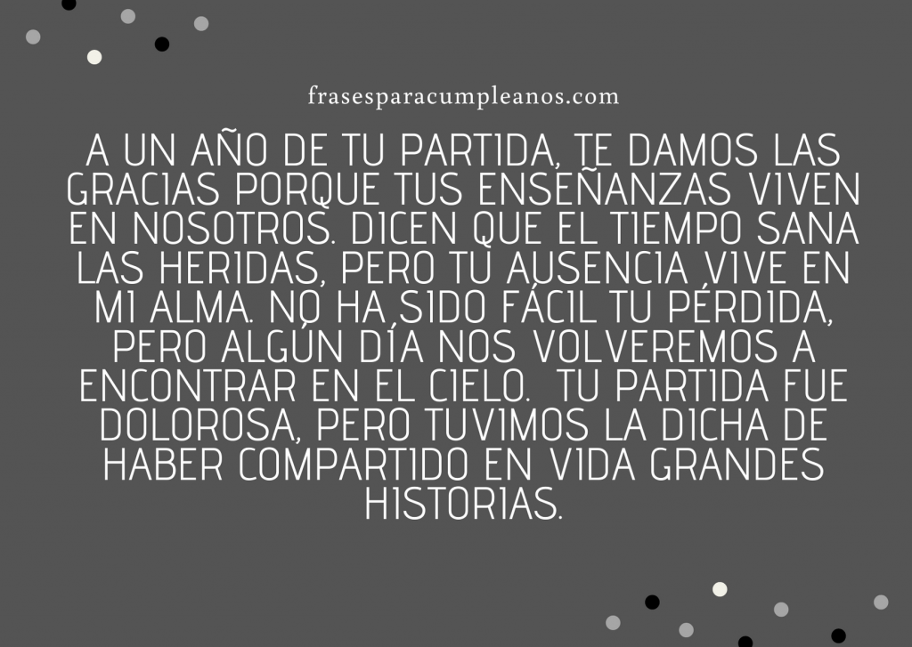 Dedicatoria a difuntos a un año de su partida. - Frases Cumple