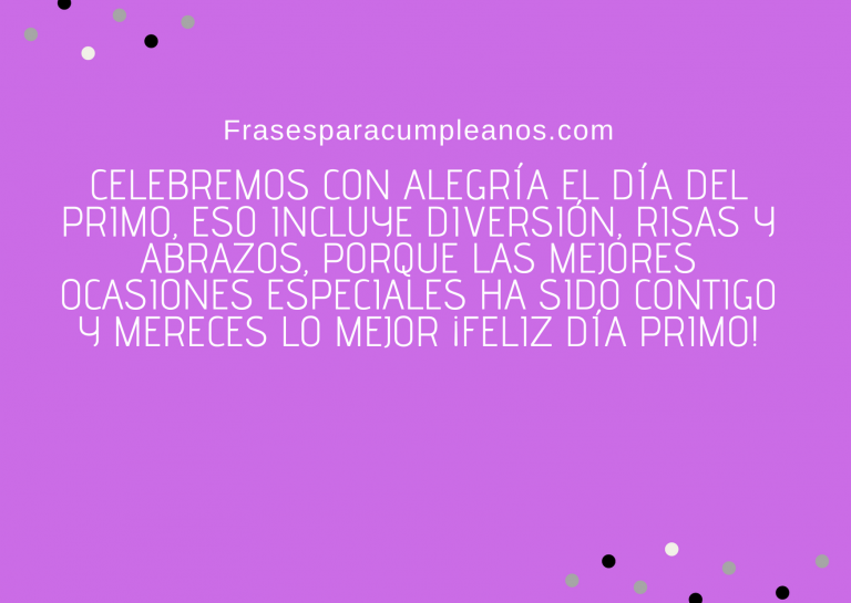 Mensajes de felicitaciones día del primo - frasescumple