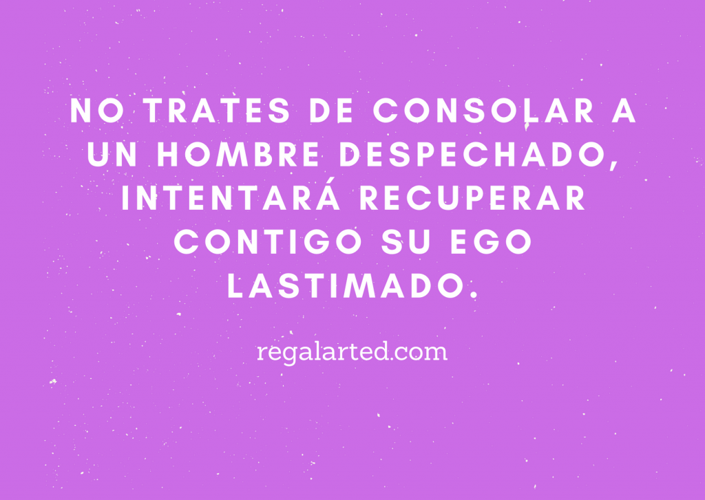 Las Mejores Frases para Hombres Despechados - Frases Cumple